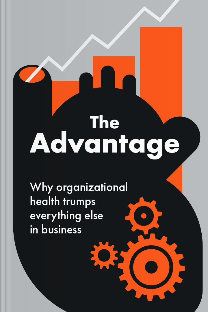 The Advantage Summary | Book by Patrick Lencioni
